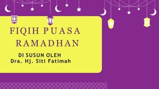 PPT TENTANG FIQIH PUASA RAMADHAN ALHAMDULILLAH.pptx