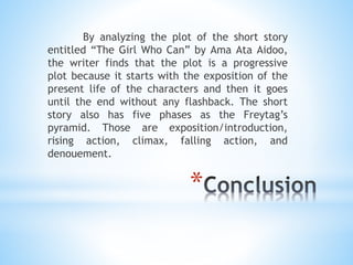 PLOT ANALYSIS IN "THE GIRL WHO CAN" BY AMA ATA AIDOO | PPTX