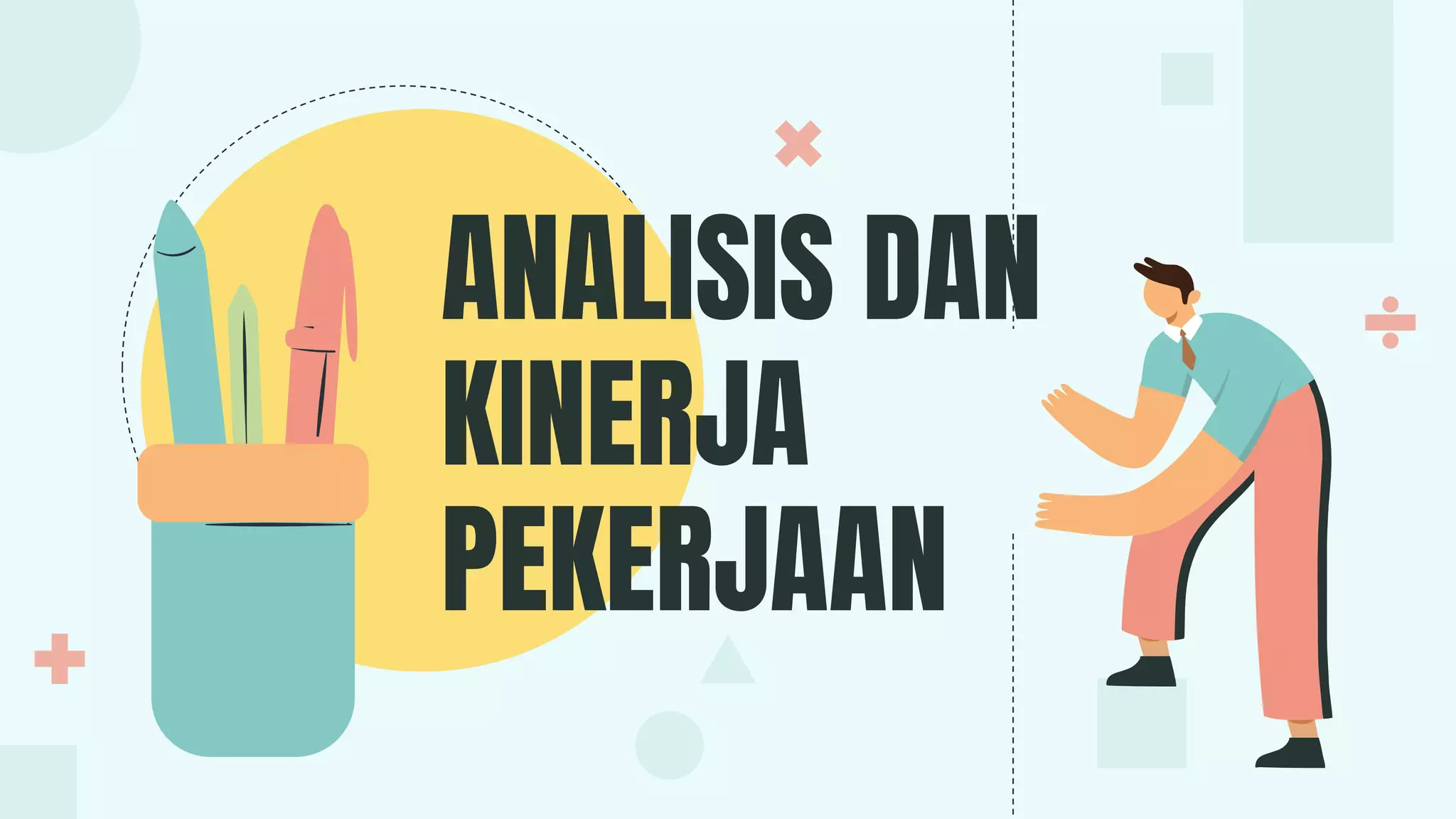 Analisis dan Kinerja Pekerjaan | PPTX