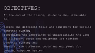 TOOLS FOR TESTING COMPUTER SYSTEMS M1.pptx