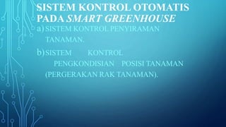 Ppt topa ,rancang bangun smart greenhouse sebagai tempat budidaya ...
