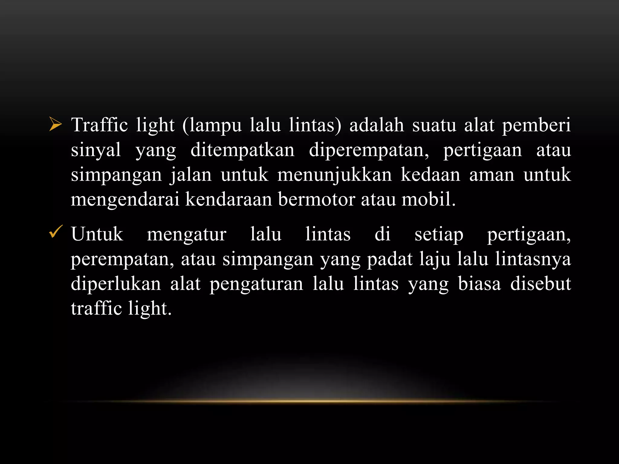 Ppt traffic light pada perempatan jalan | PPTX