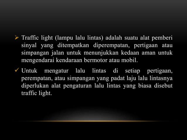 Ppt traffic light pada perempatan jalan | PPTX