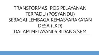 PPT TRANFORMASI POSYANDU SEBAGAI LKD.pdf