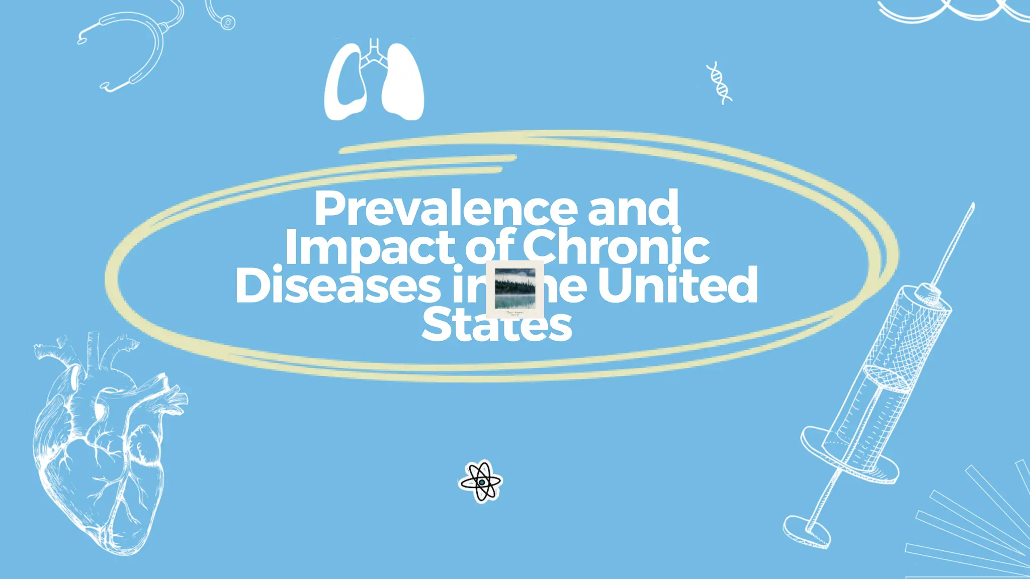 Prevalence and Impact of Chronic Diseases in the United States | PPTX