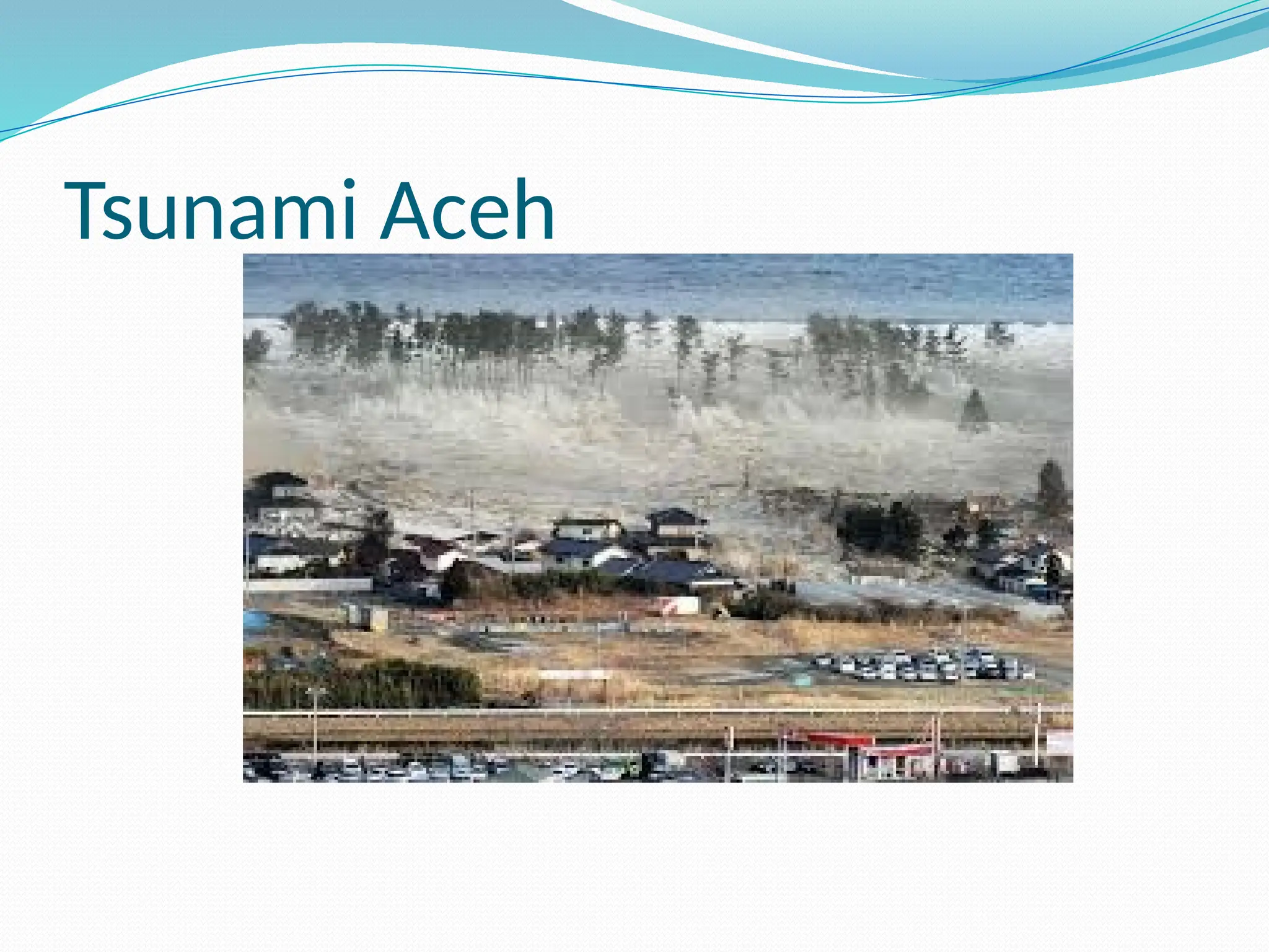 TSUNAMI PENGENALAN TERJADINYA TSUNAMI (PPTX) | PPT