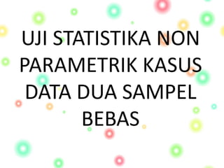 Statistika Non Parametrik | PPTX