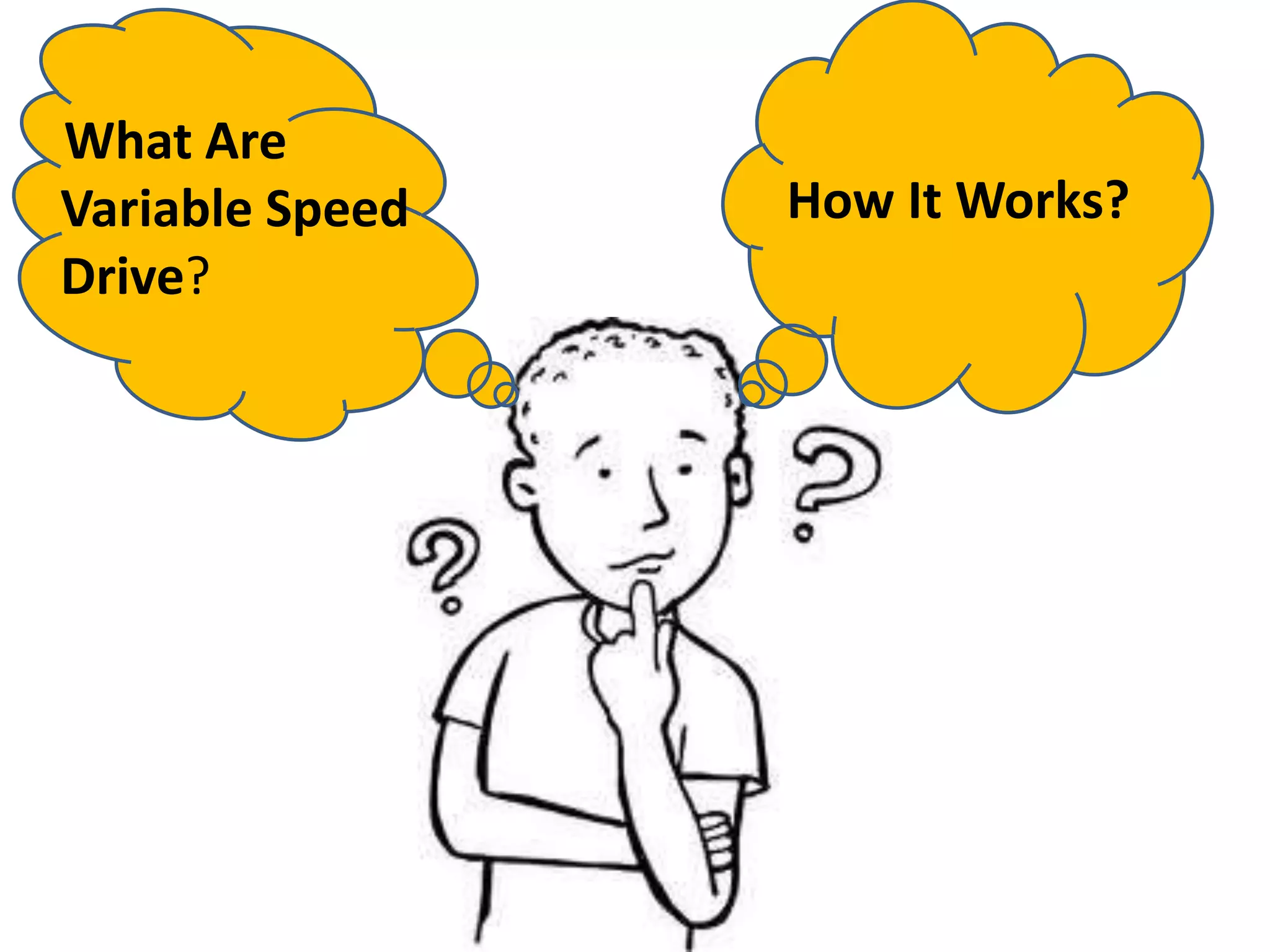 PRINCIPLE OF VARIABLE SPEED DRIVE AND SCHEMATIC DIAGRAM | PPTX