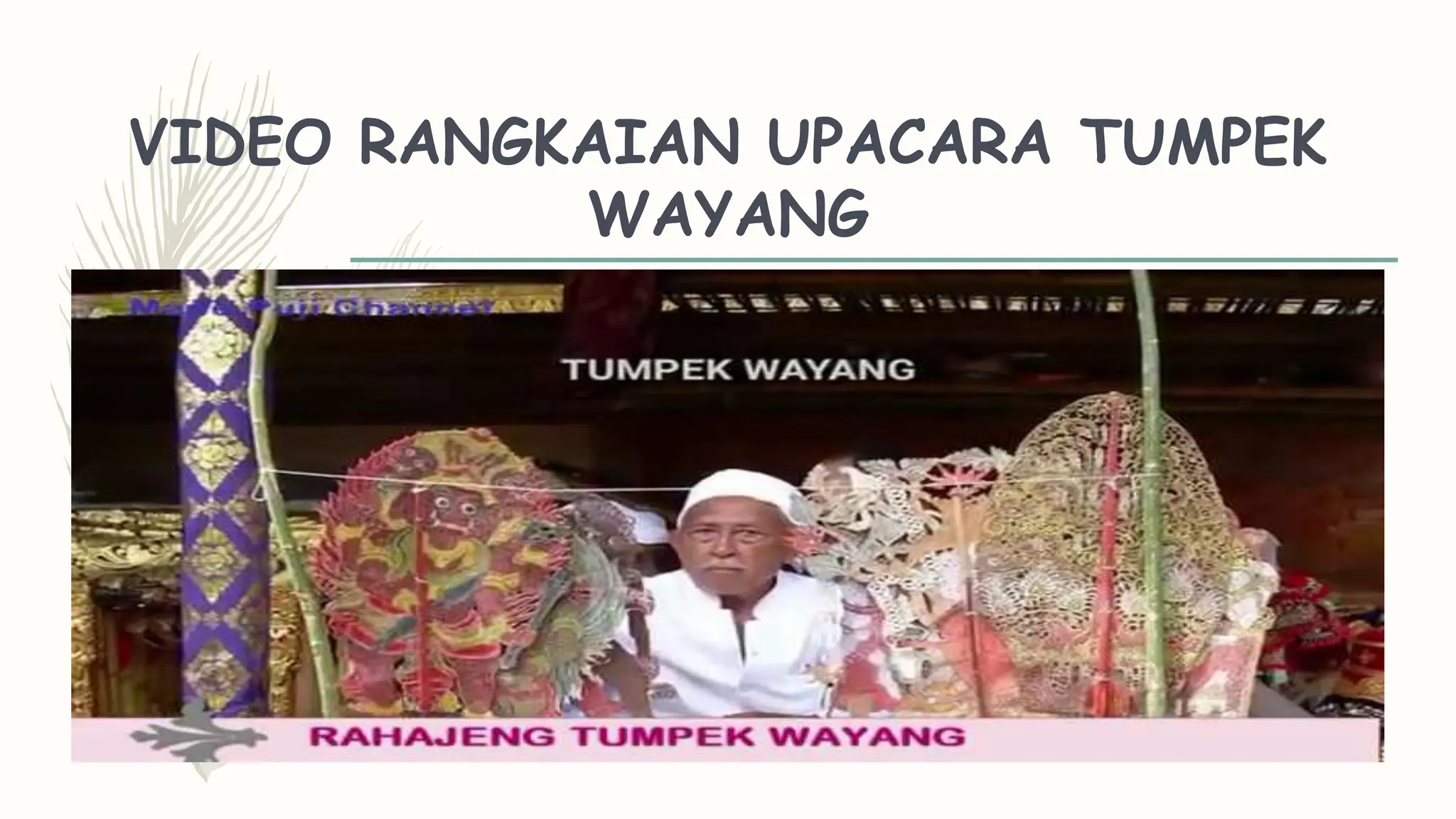 Presentasi Tentang Hari Raya Tumpek Wayang | PPTX