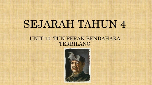 UNIT 10: TUN PERAK BENDAHARA TERBILANG | PPTX