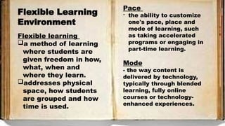 TECHNOLOGY FOR TEACHING AND LEARNING: UNIT 4 FLEXIBLE LERNING ...