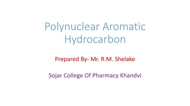 unit 4 Polynuclear Aromatic Hydrocarbon ppt | PPTX