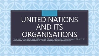 PPT_UNITED NATIONS AND ITS ORGANISATIONS' with you.pptx