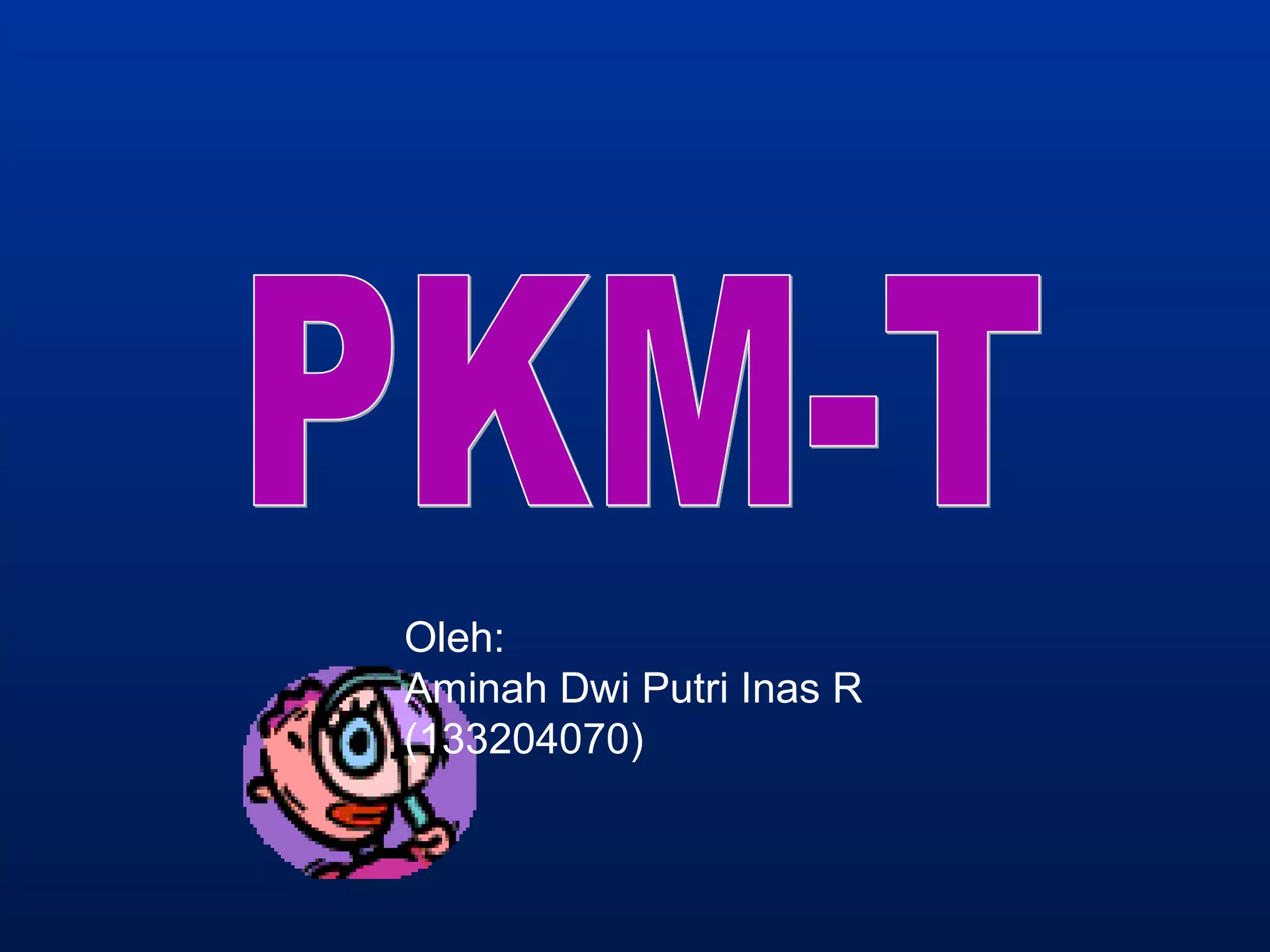 Ppt buat pkkmb (telat) pkm t | PPT