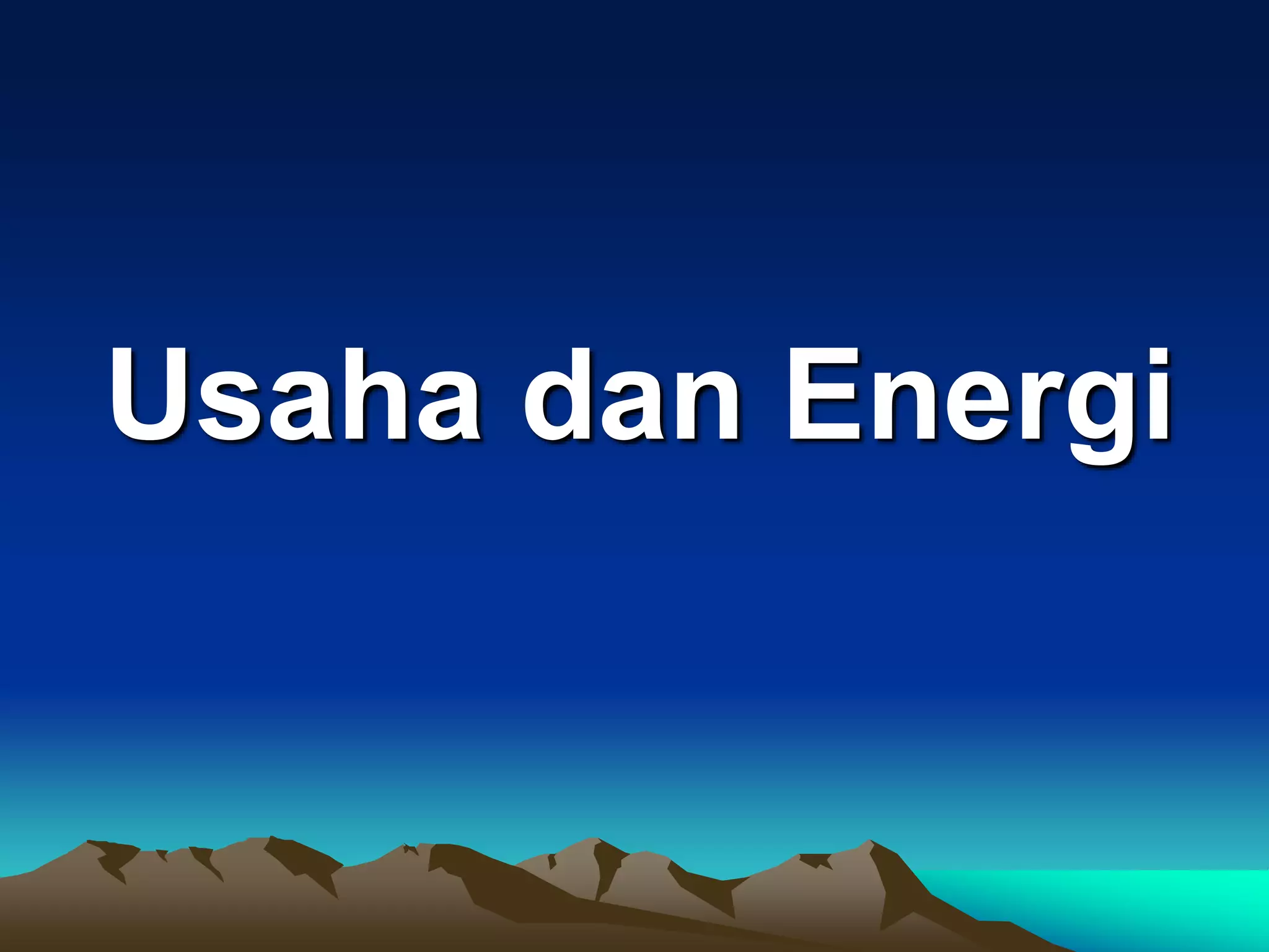 PPT USAHA DAN ENERGI.ppt