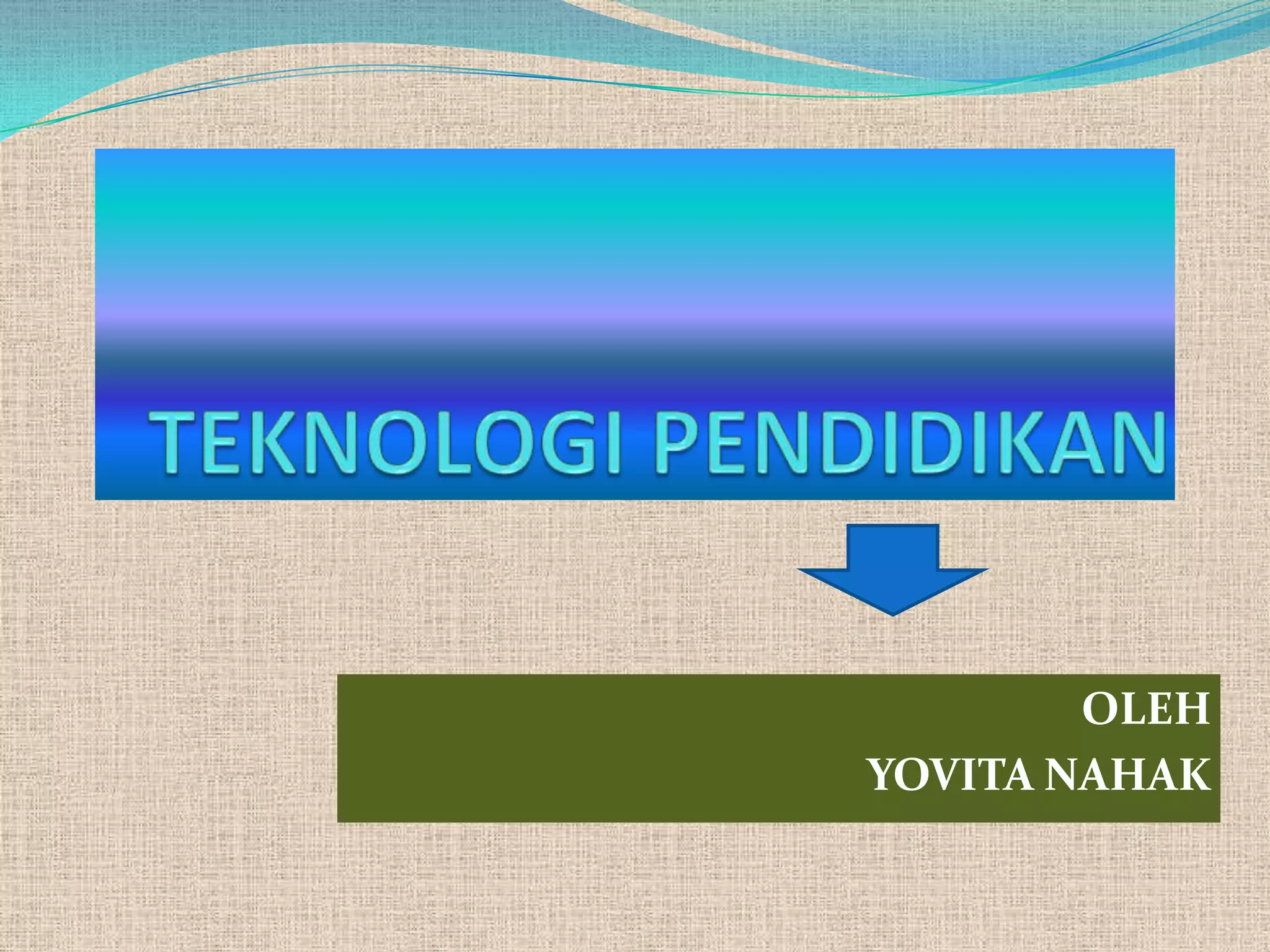 Ppt uts teknologi pendidikan | PPTX