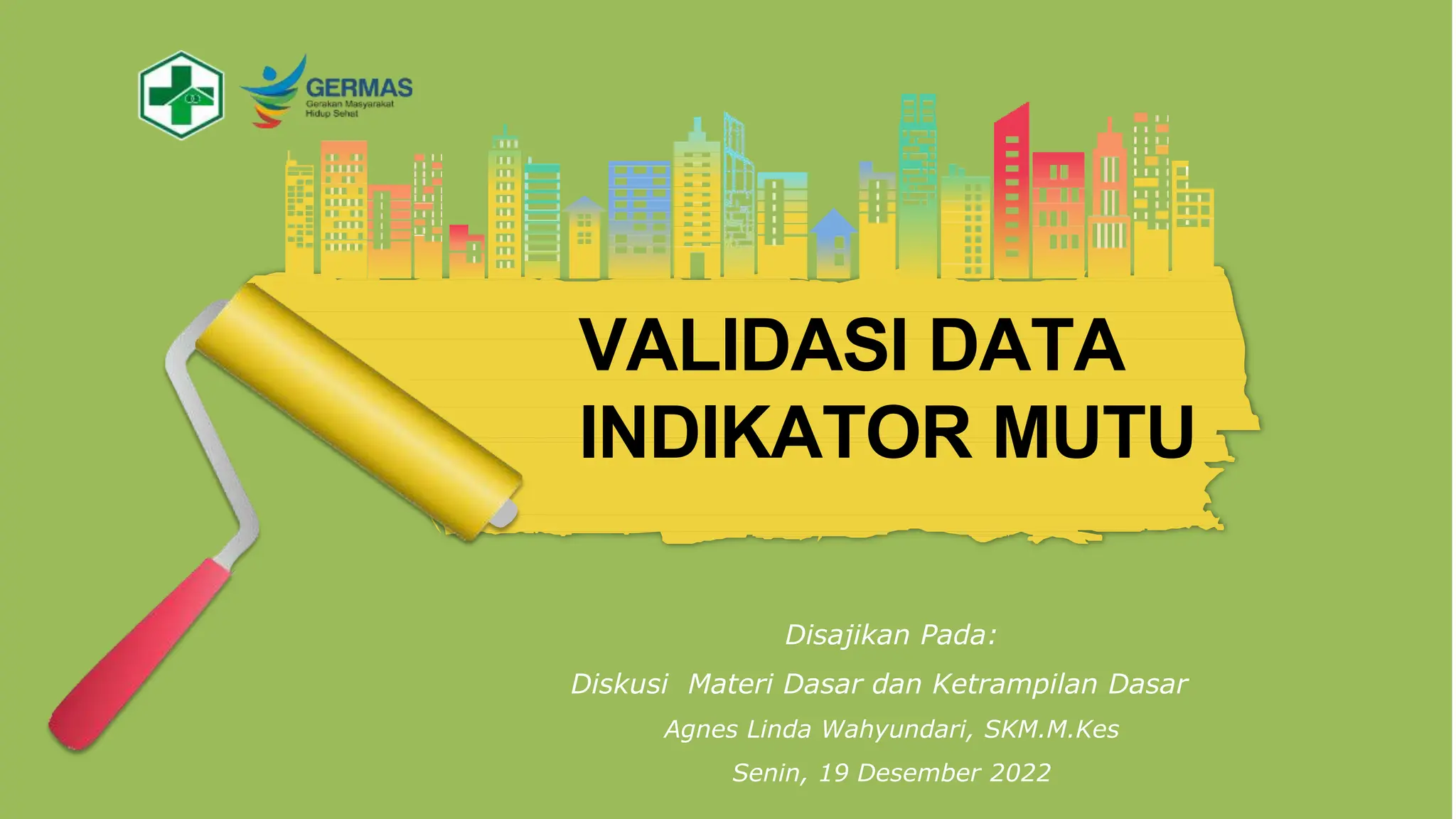 PPT_Validasi Data Indikator Mutu_By Agnes Linda (1).pptx