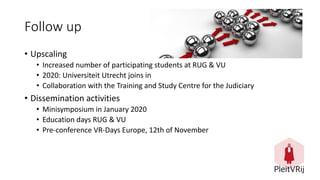 PleitVRij, students of 2 universities meet each other Real Life in a ...