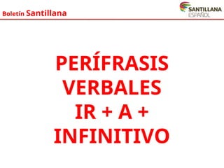 PPT_Verbos_Ir_a_infinitivo.ppt lenguaje infinitivo | PPT