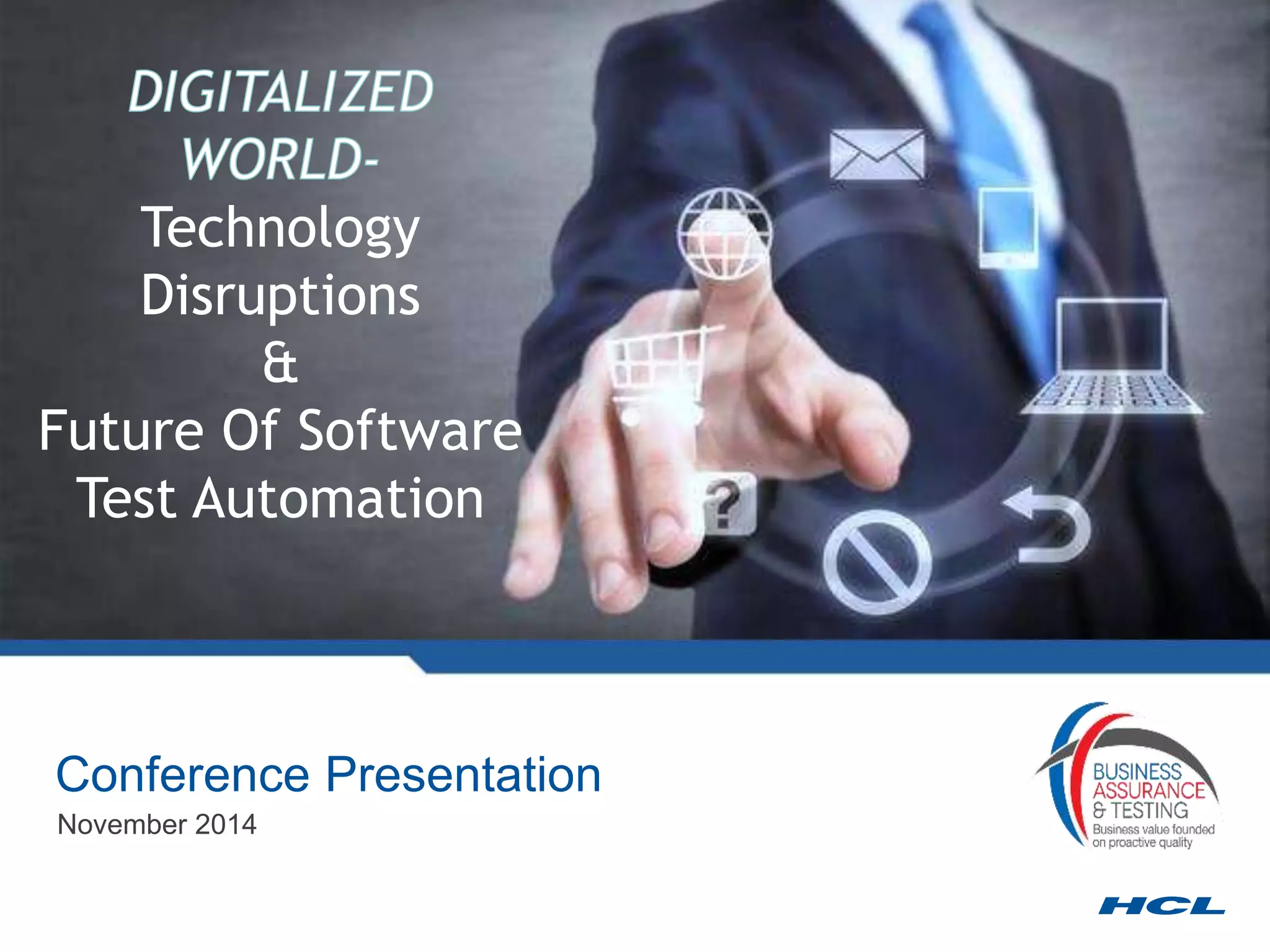 DIGITALIZED WORLD- Technology Disruptions & Future Of Software Test ...