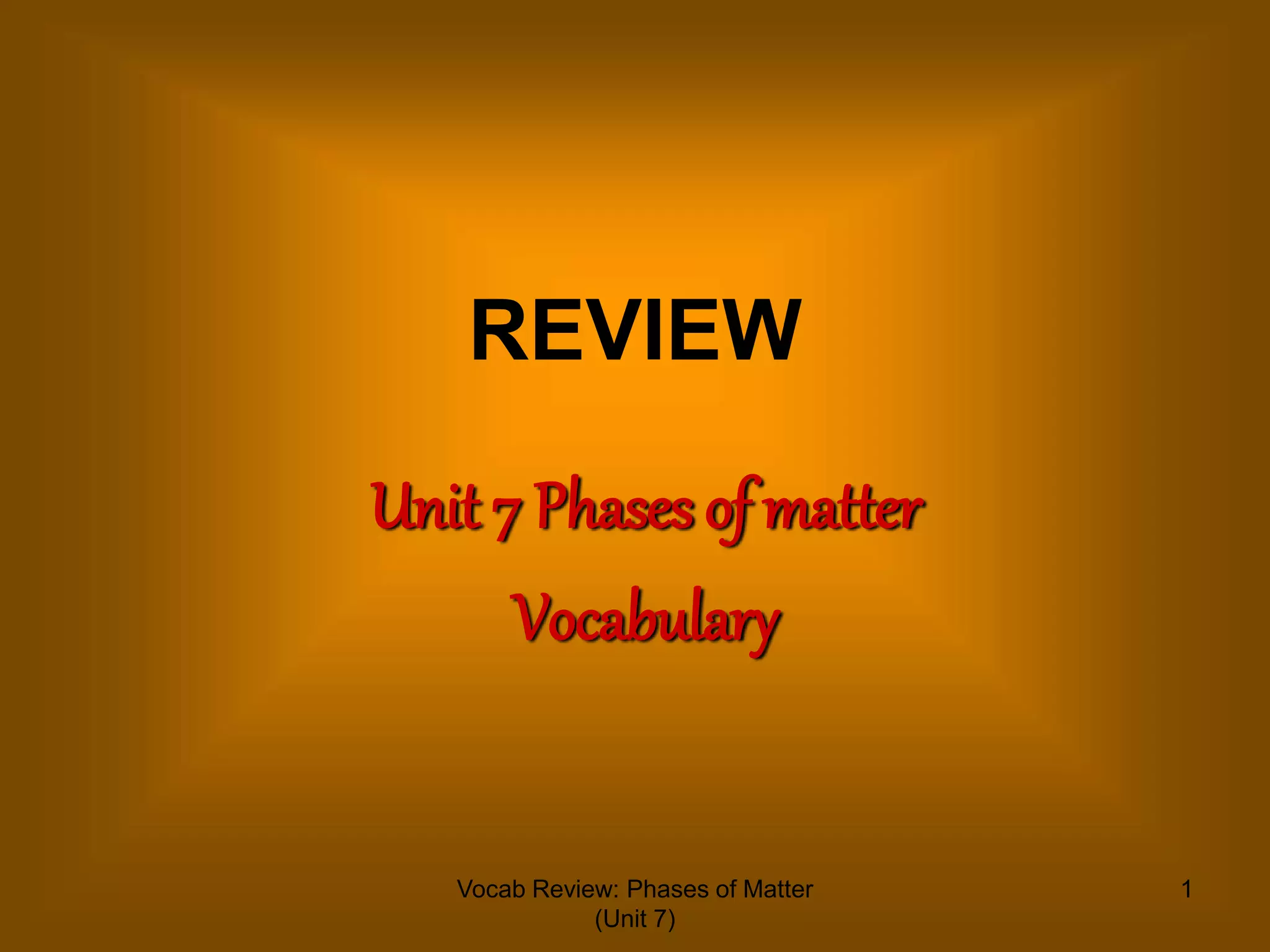 Phases of matter Vocabulary | PPT
