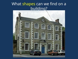 PPT_ What can we learn about shapes from buildings?.ppt