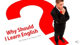 Why Should I Learn English | PPT