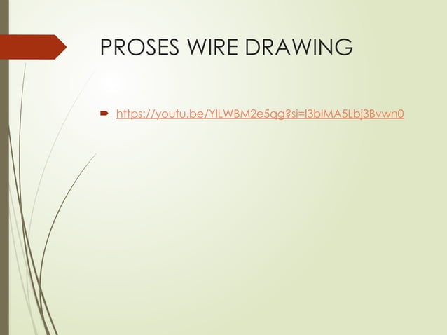 MUSICAL STRING DENGAN PROSES WIRE DRAWING.pptx