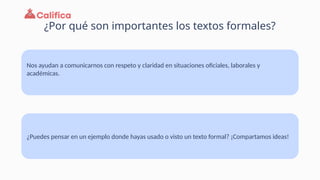 Textos formales e informales asignatura de comunicación | PPTX