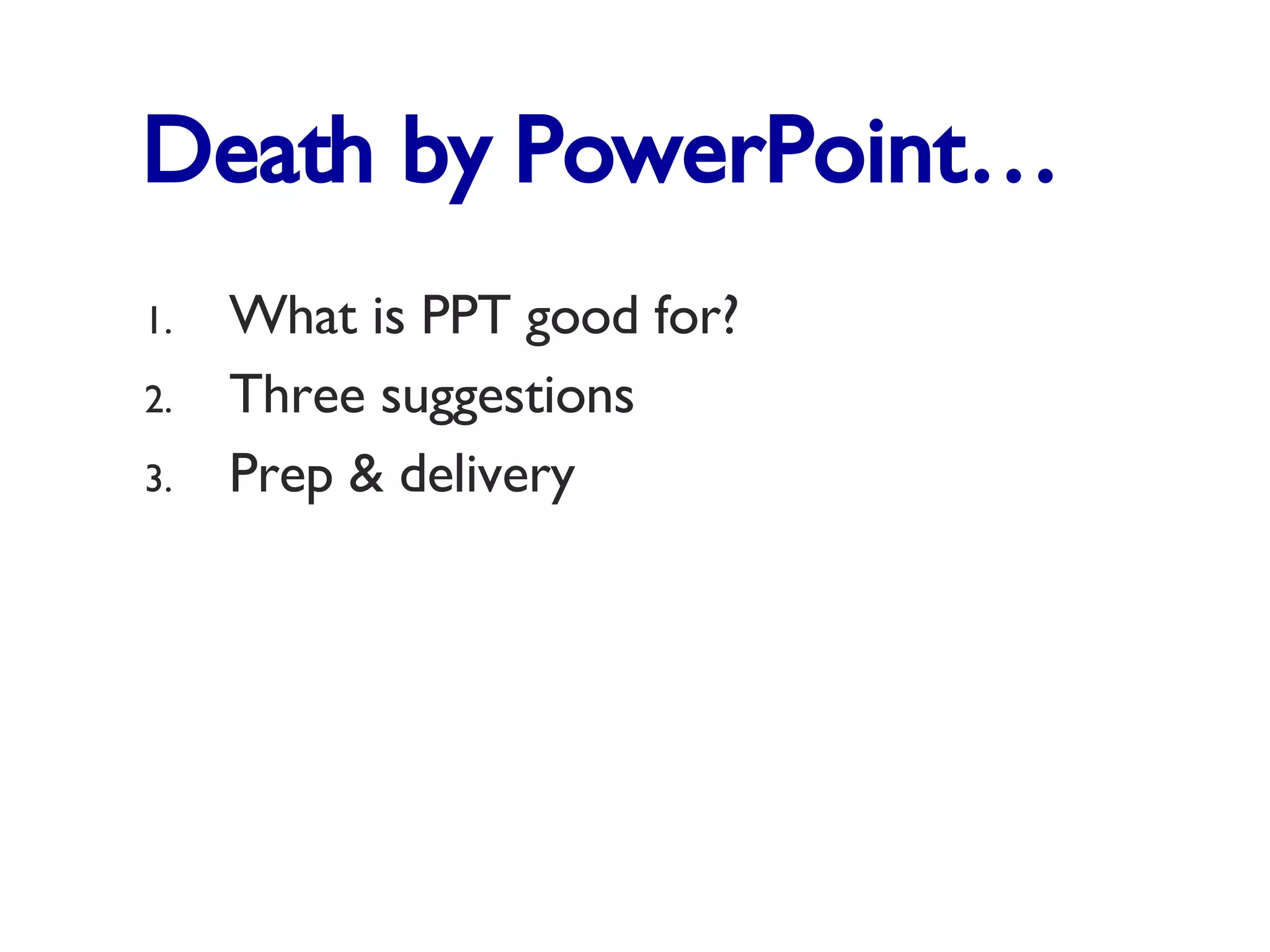 Avoiding Death by PowerPoint | PPT