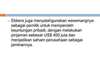kasus skandal worldcom | PPTX
