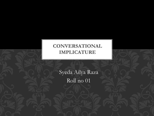 Conversational Implicature Coperative Principles Conventional Implicature Ppt