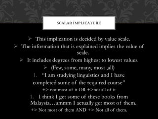 Conversational Implicature ,coperative principles , conventional ...