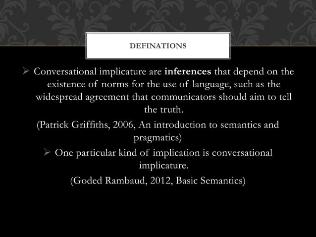 Conversational Implicature ,coperative principles , conventional ...