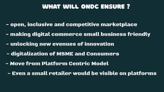 ONDC - OPEN NETWORK FOR DIGITAL COMMERCE | PPTX