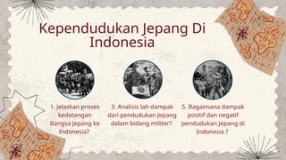 sejarah jepang indonesia dari kedatangan hingga | PPTX