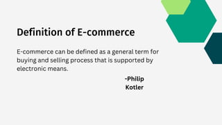 Meaning, Anatomy and Forces Fueling e-commerce | PPTX