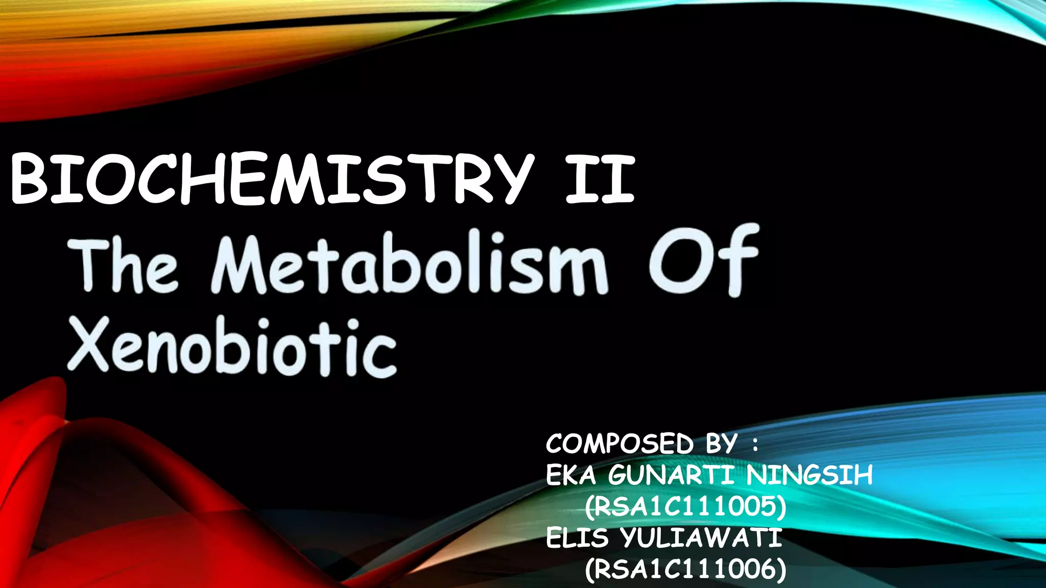 Xenobiotik (Biochemistry II) | PPTX