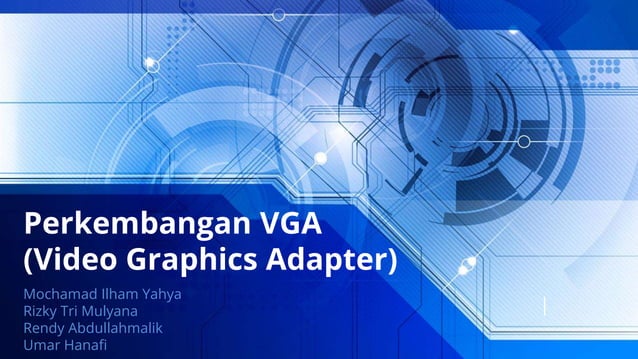 Perkembangan VGA (Video Graphics Adapter) | PPTX
