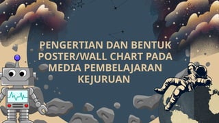 PPTX POSTER DAN WALL CHART KLOMPOK 3.pptx