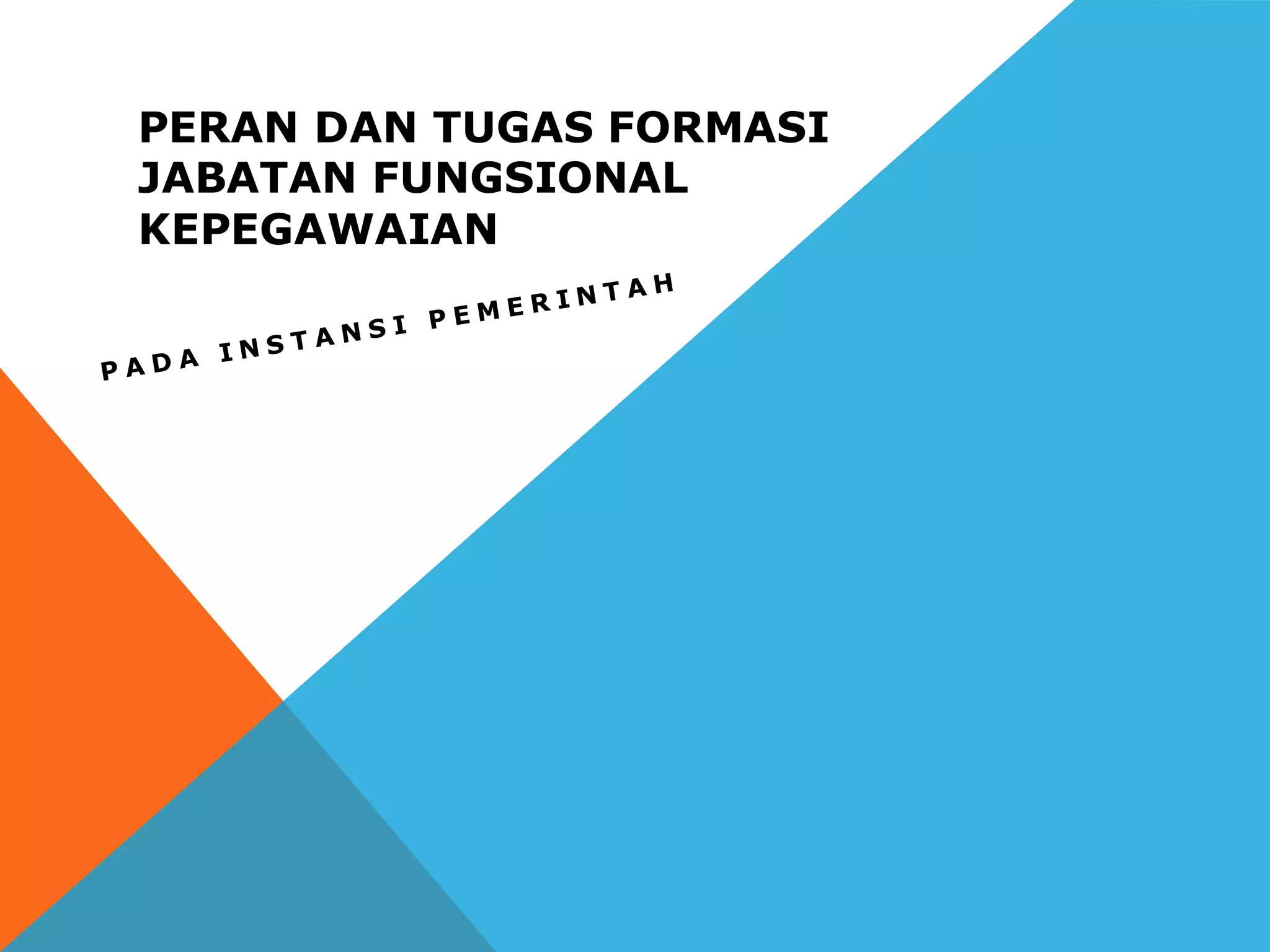 PPT ZOOM 1 Peran dan Tugas Formasi Jabatan Fungsional Kepegawaian.pdf
