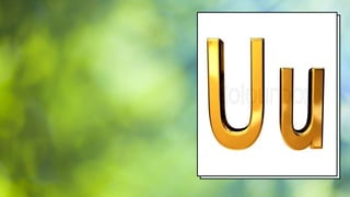 Alphabet - Letter U | PPTX