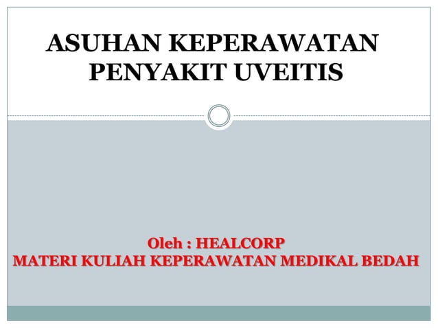 ASUHAN KEPERAWATAN PENYAKIT UVEITIS MATA | PPTX