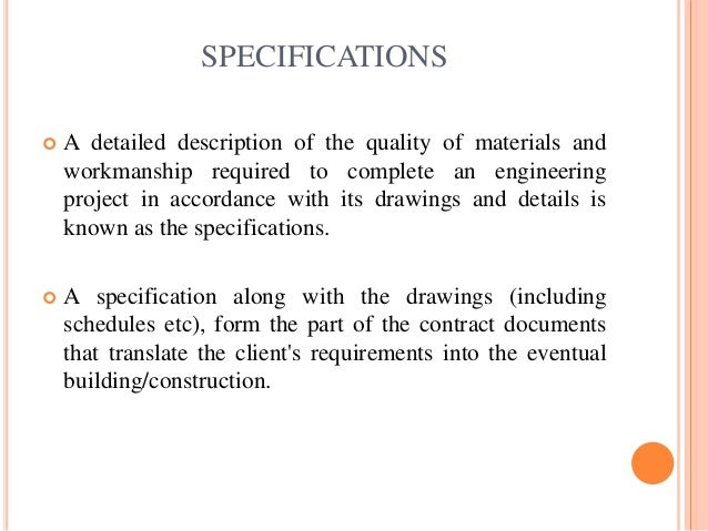 IMPORTANCE & PURPOSES OF SPECIFICATION