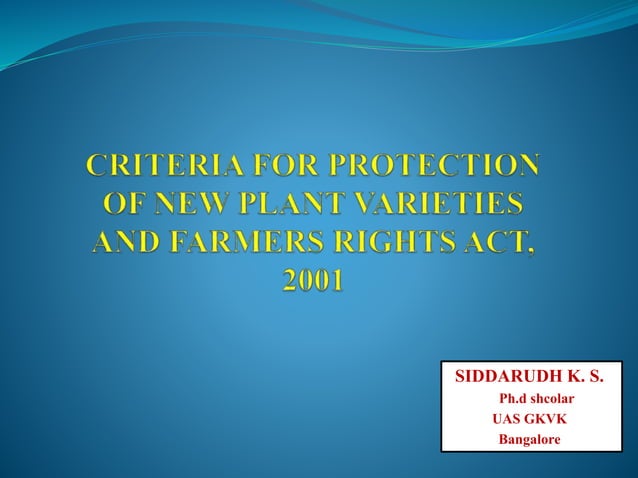 Criteria for protection of new plant varieties and Farmers right act ...