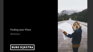 Finding your Place workshop I | PPTX
