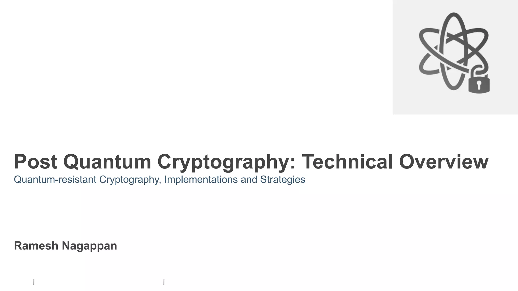 Post Quantum Cryptography Technical Overview Ppt