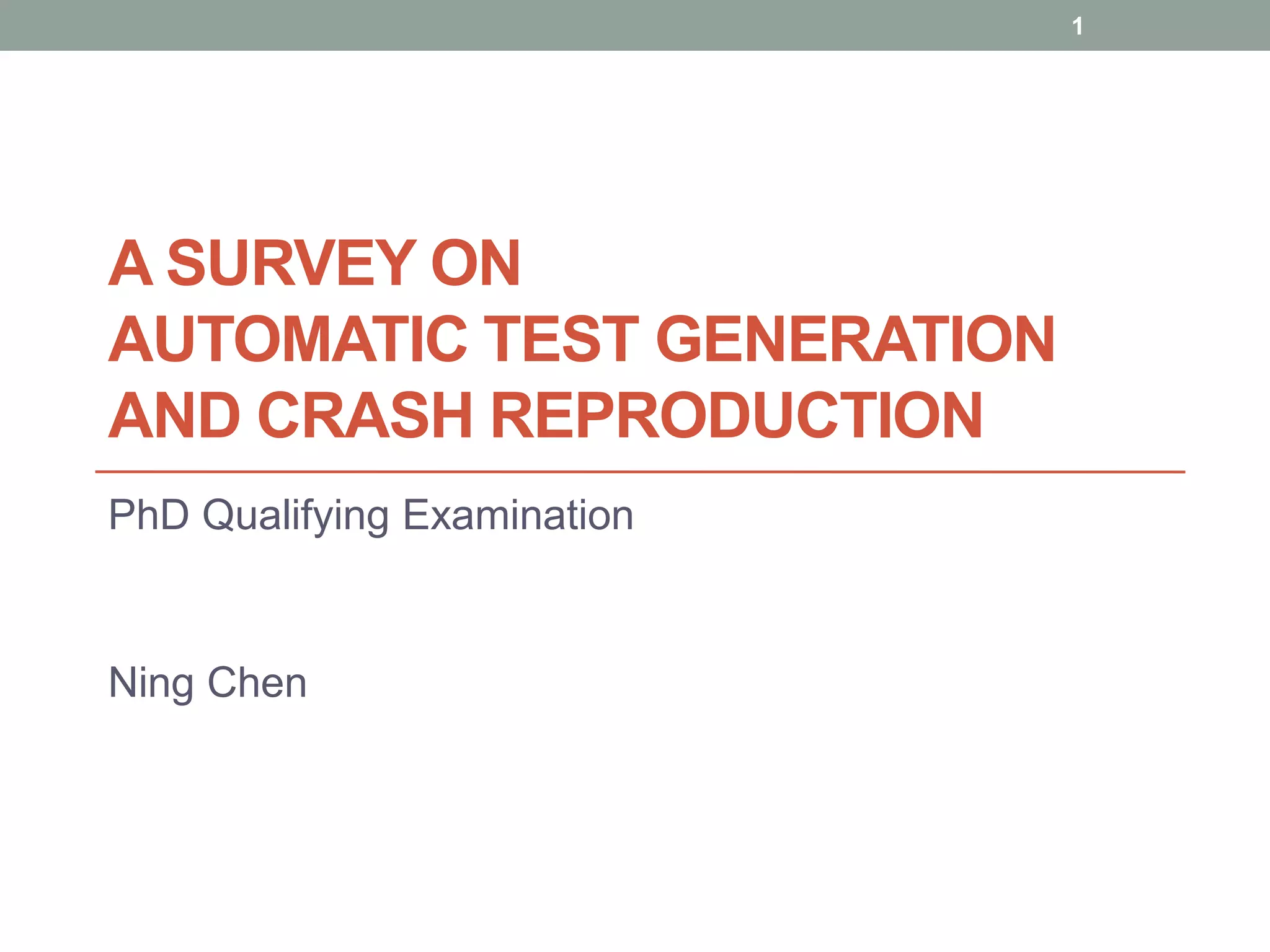 A Survey On Automatic Test Generation And Crash Reproduction Pptx