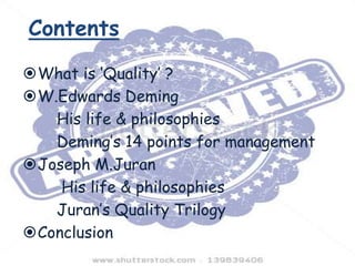 philosophies of quality (Deming's and juran's philosophies) | PPTX