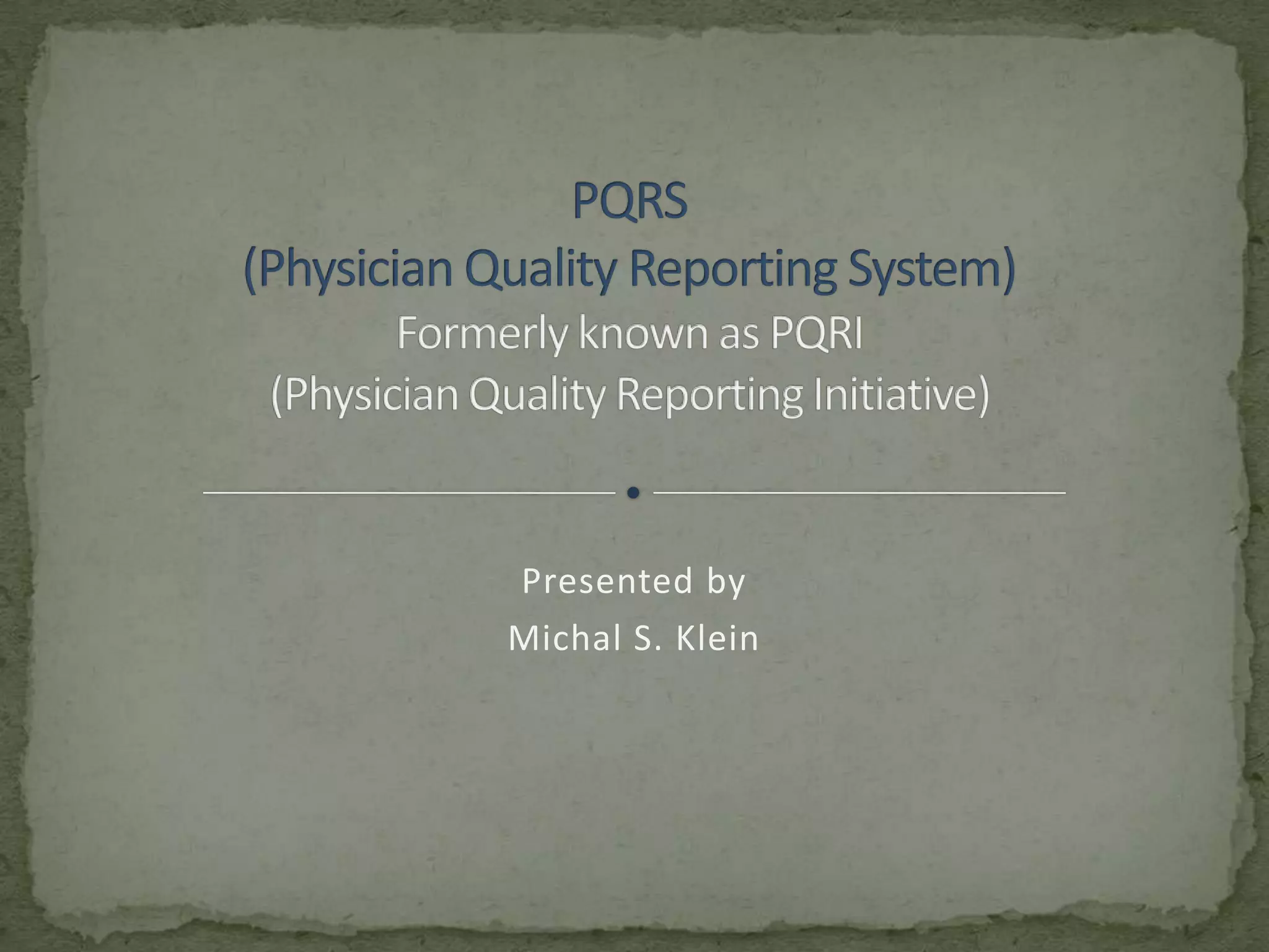 PQRS Overview | PPT